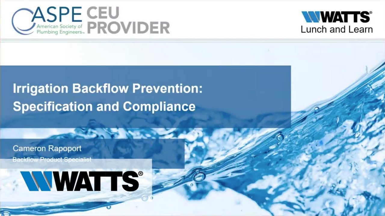 Watts® Works℠ Engineer Webinar Series: Irrigation Backflow Prevention ...