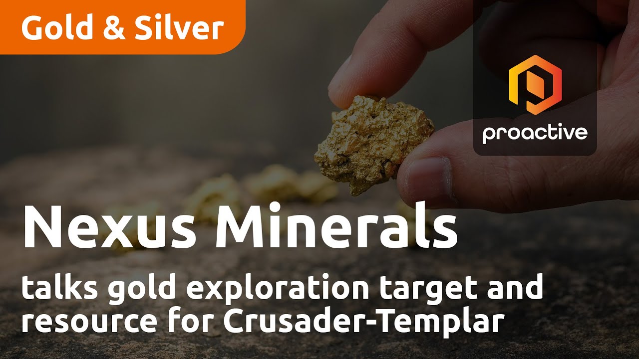 Nexus Minerals talks gold exploration target and resource for Crusader ...