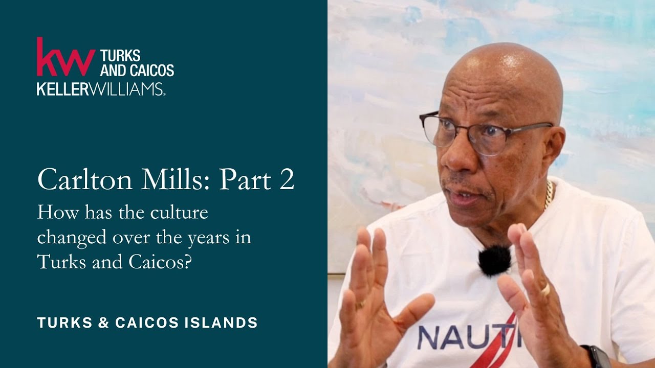 A Conversation with Carlton Mills Part 2 | Keller Williams Turks and ...