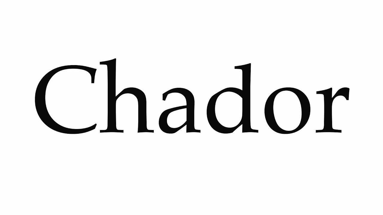 How to Pronounce Chador - YouTube