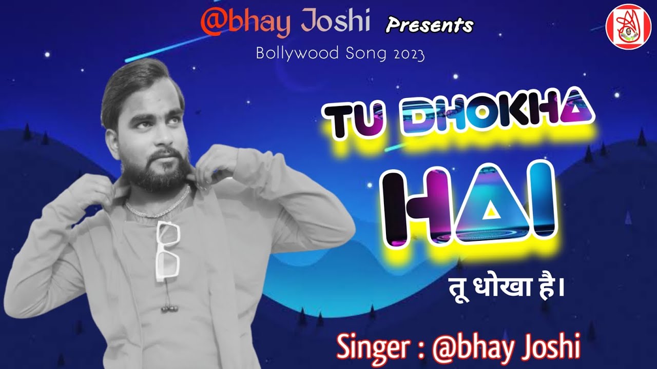 Tu Dhokha Hai | Audio Song | Abhay Joshi | Bollywood Song 2023 - YouTube