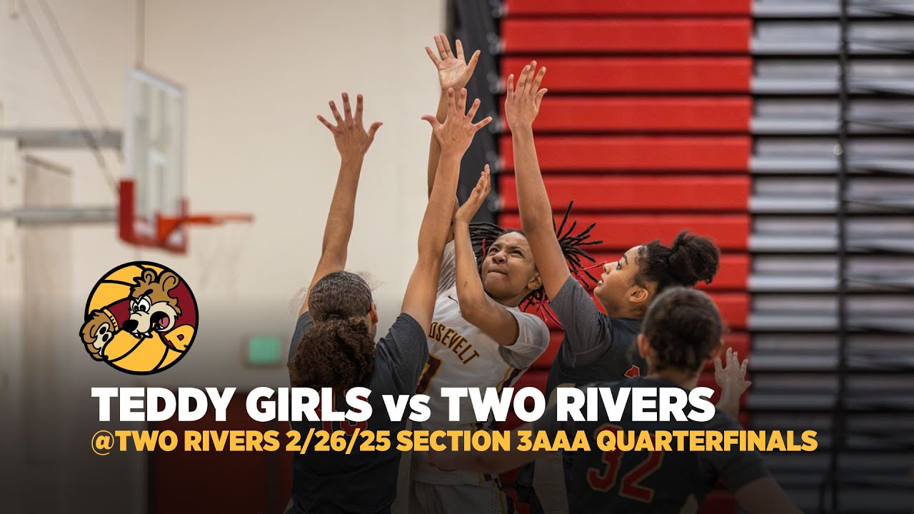 Game 🎥 Teddy Girls Varsity 🏀 vs Two Rivers 2-26-25 Section 3AAA ...