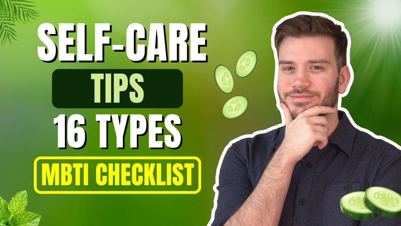 MBTI Self-Care Checklist You Actually Need (for All 16 Types) - YouTube