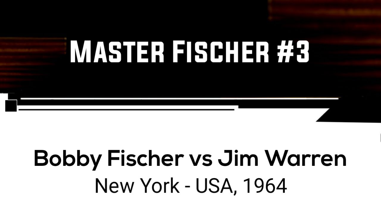 Bobby Fischer vs Jim Warren | New York - USA, 1964 - YouTube