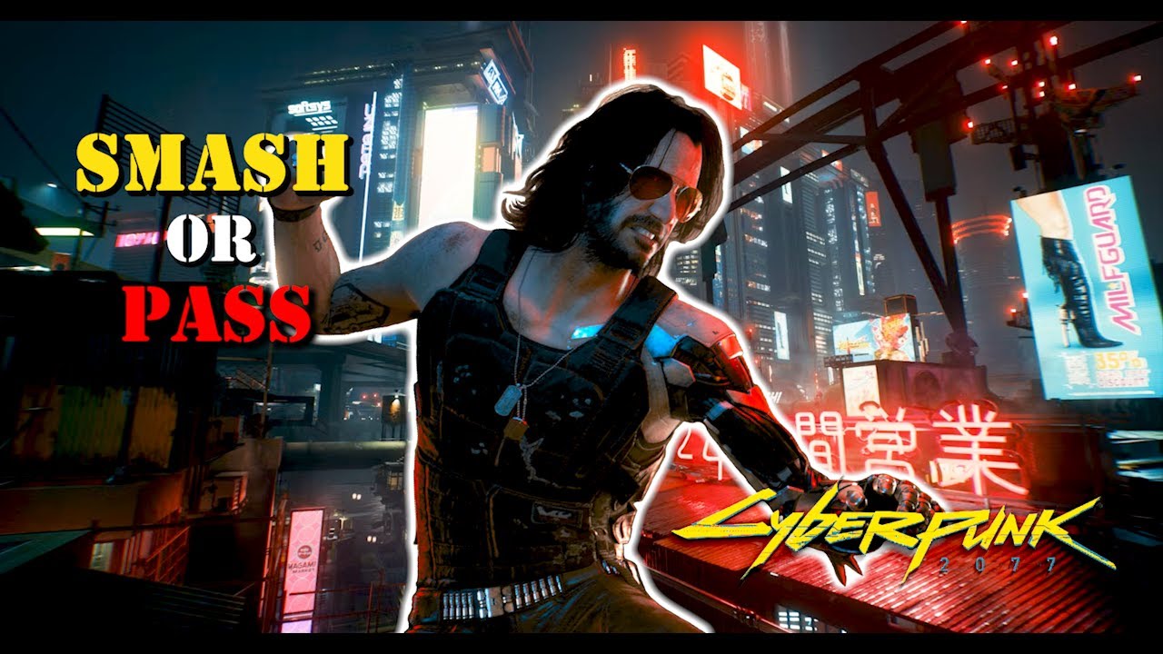 SMASH OR PASS - CYBERPUNK 2077 #smashorpass #edit #review # ...