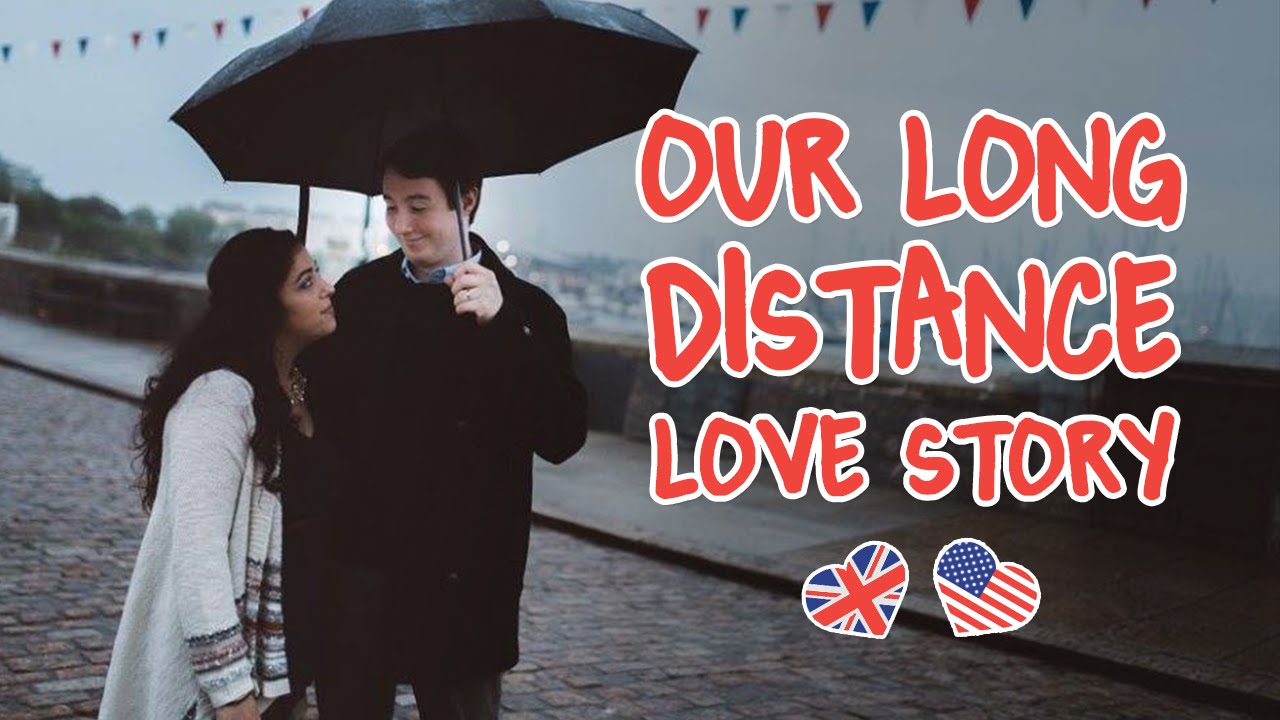 Our Long Distance Relationship Ldr Story Uk And Usa Youtube