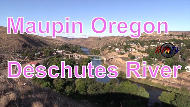 Maupin Oregon...Deschutes River...Scenic Cliffs...Views ...RVerTV - YouTube