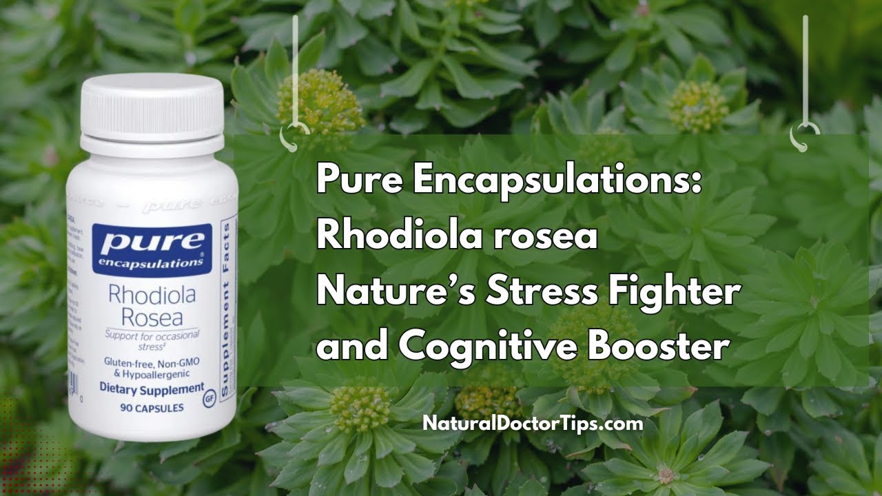 Pure Encapsulations Rhodiola rosea: Nature's Stress Fighter and ...