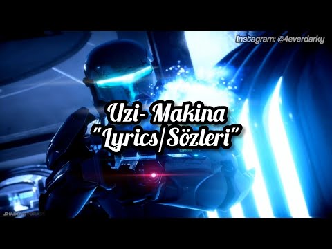 Uzi- Makina (Lyrics/Sözleri) [1080P]
