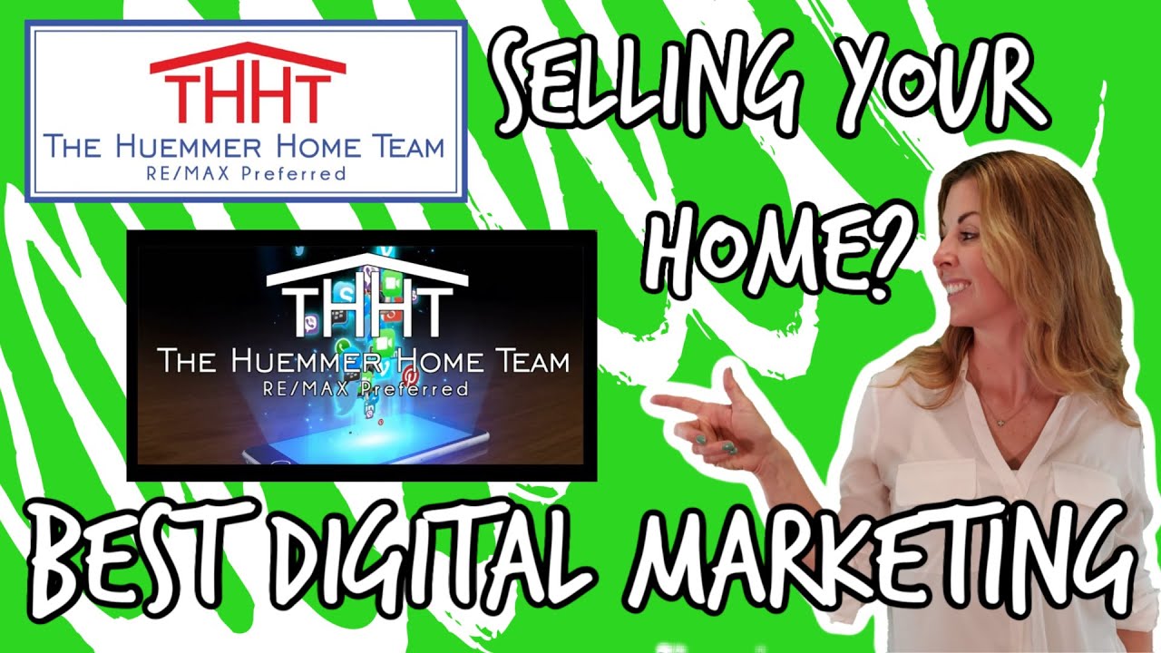 Selling Your Home With Digital Marketing | The Huemmer Home Team ...