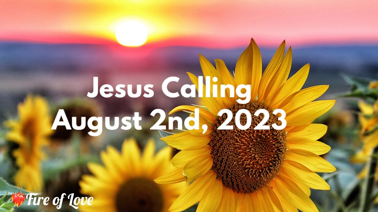 Jesus Calling Daily Devotion for August 2nd - YouTube