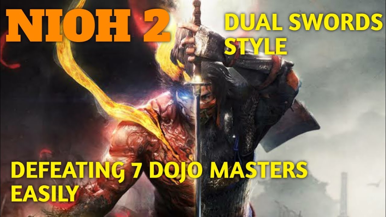 HOW TO DEFEAT 7 DOJO MASTERS EASILY? | NIOH 2 | WINDS OF RUIN SIDE ...