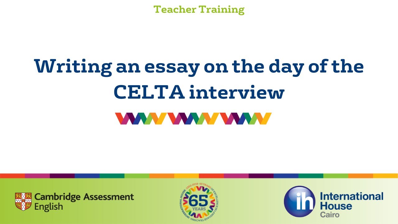 Writing an essay on the day of the CELTA interview - YouTube