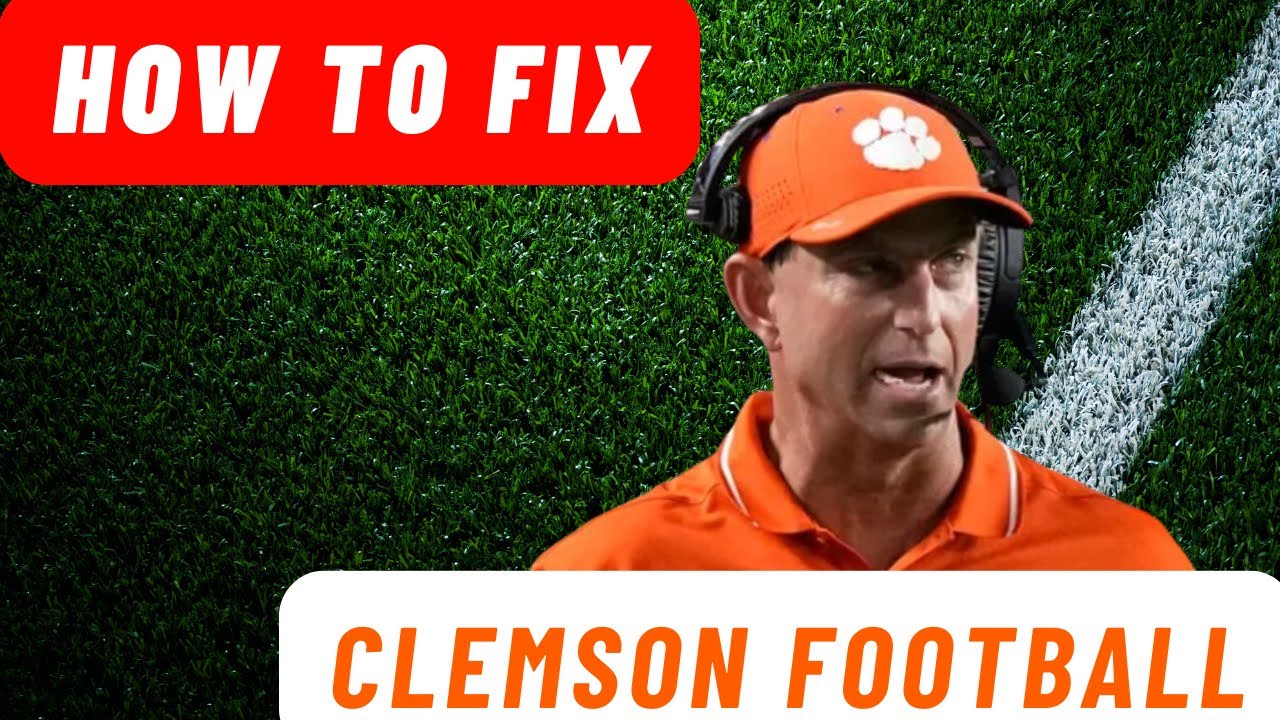 HOW TO FIX CLEMSON FOOTBALL AFTER THUMPING FROM GEORGIA - YouTube