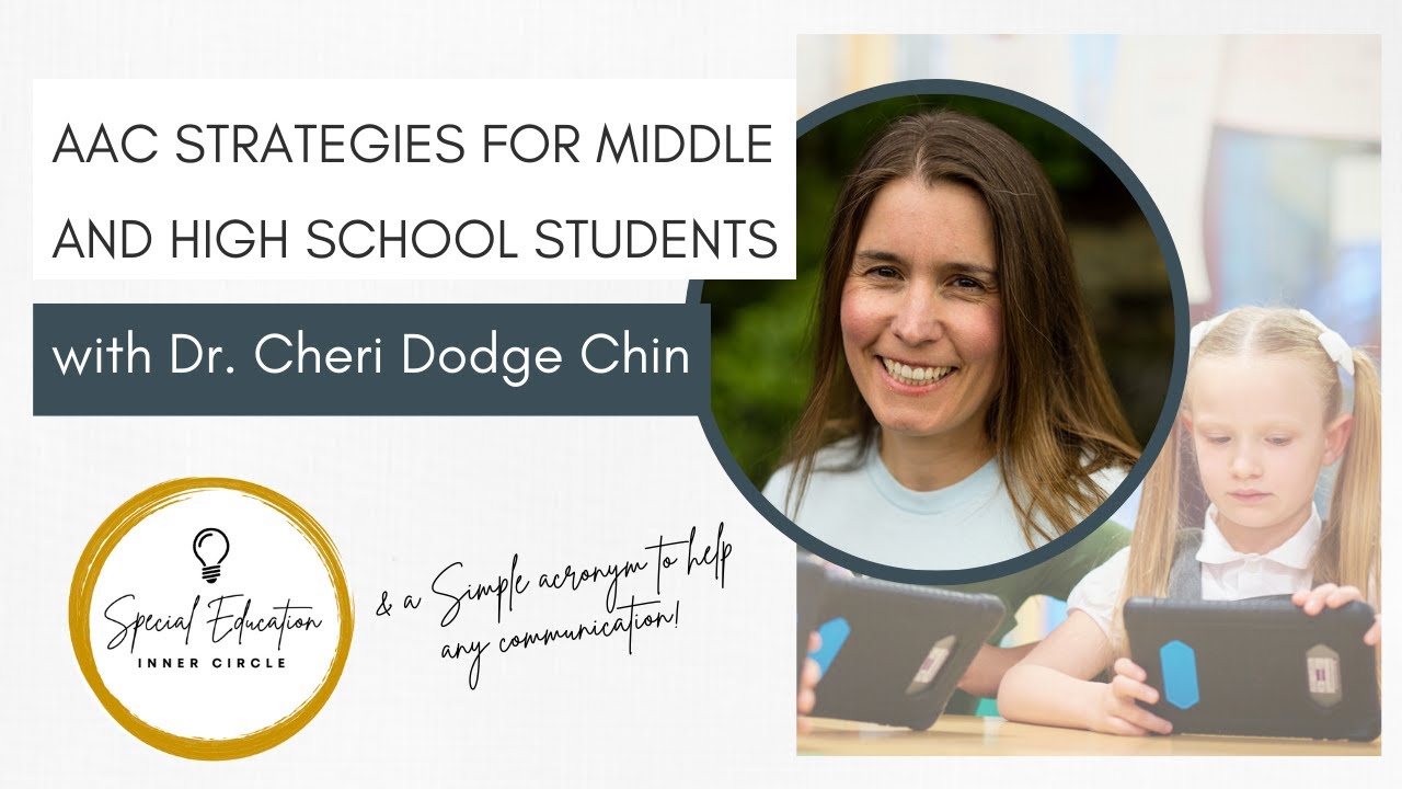 AAC Strategies for Middle and High School Students with Dr. Cheri Dodge ...