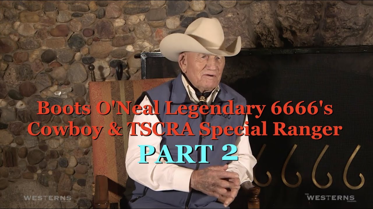 Boots O'Neal Legendary 6666's Cowboy & TSCRA Field Inspector Special ...