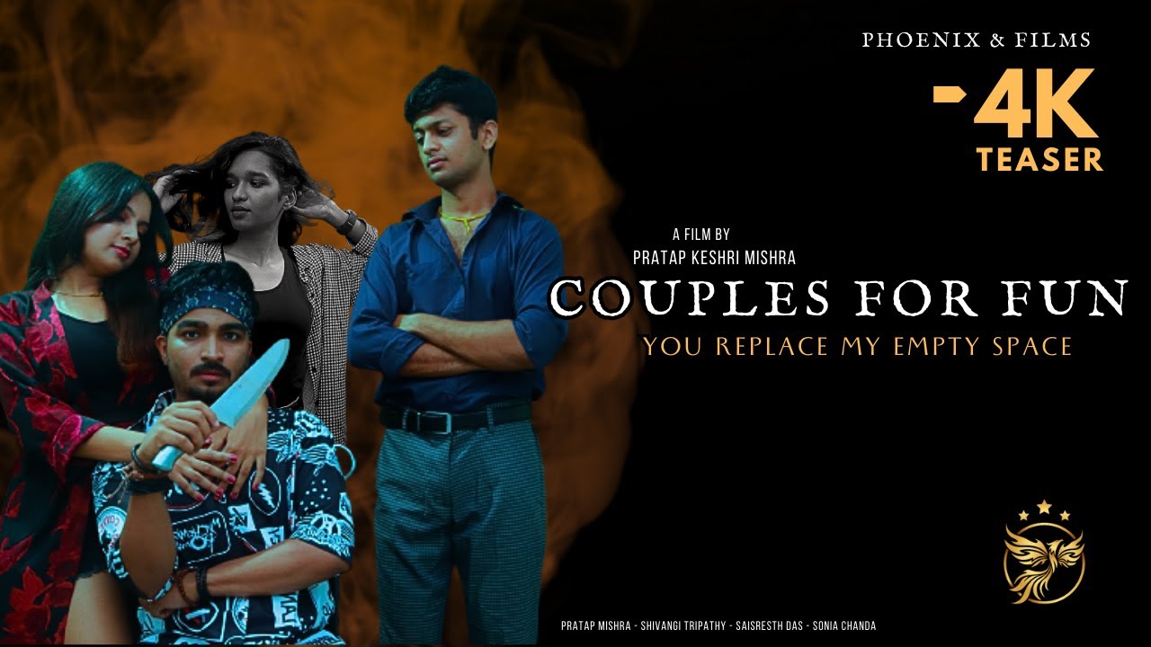 COUPLES FOR FUN : you replace my empty space | OFFICIAL 4K TEASER ...