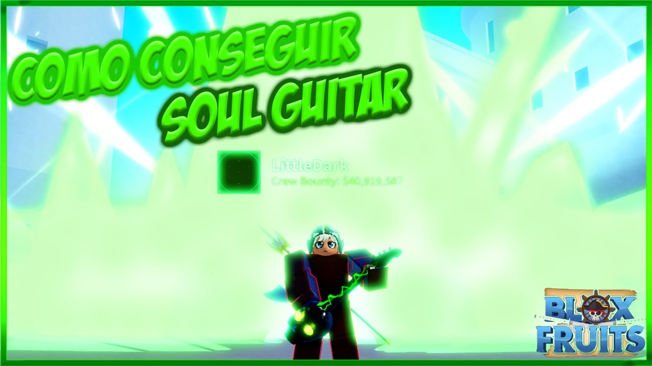 COMO CONSEGUIR LA SOUL GUITAR EN BLOX FRUITS | ROBLOX - YouTube