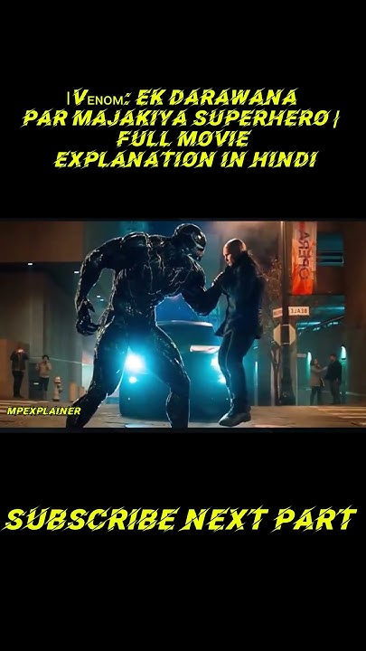 ।Vᴇɴᴏᴍ: Ek Darawana Par Majakiya Superhero | Full Movie Explanation in Hindi # ...