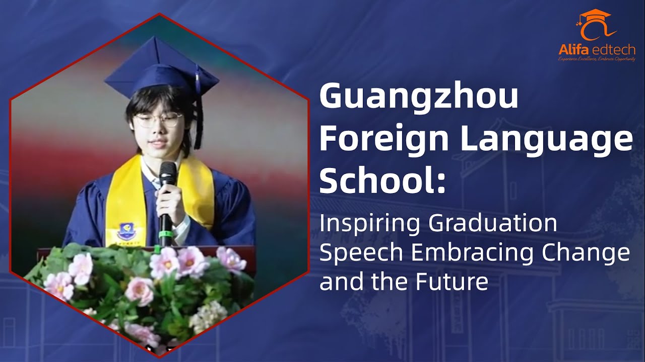 Guangzhou Foreign Language School: Inspiring Graduation Speech ...