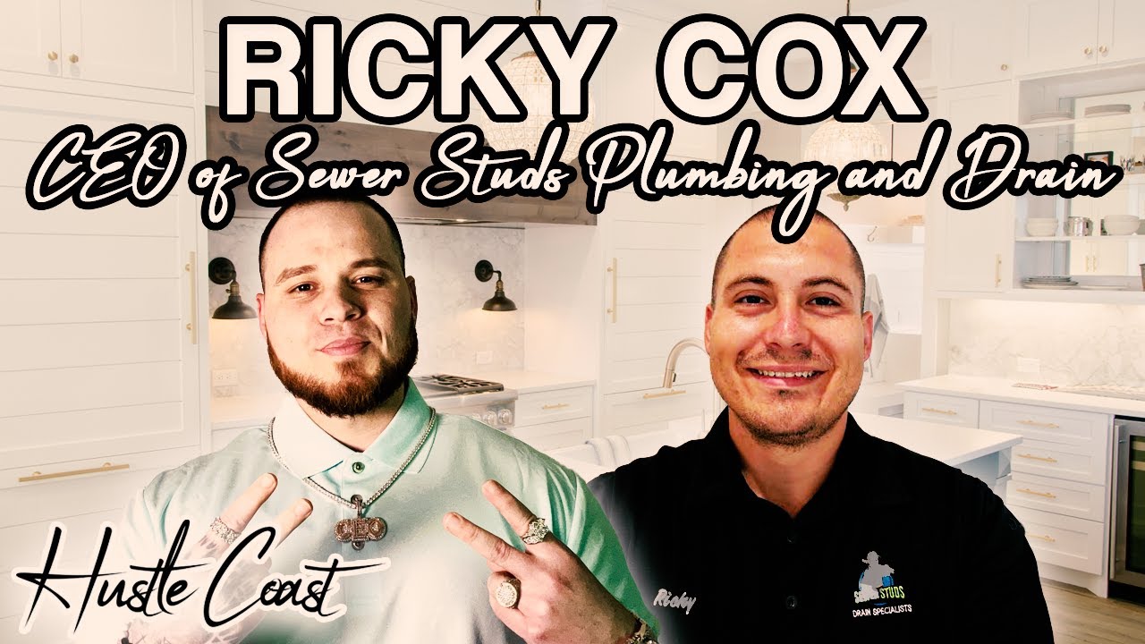 Hustle Coast Podcast Ep.18 - From Plumber to CEO: Ricky Cox of Sewer ...