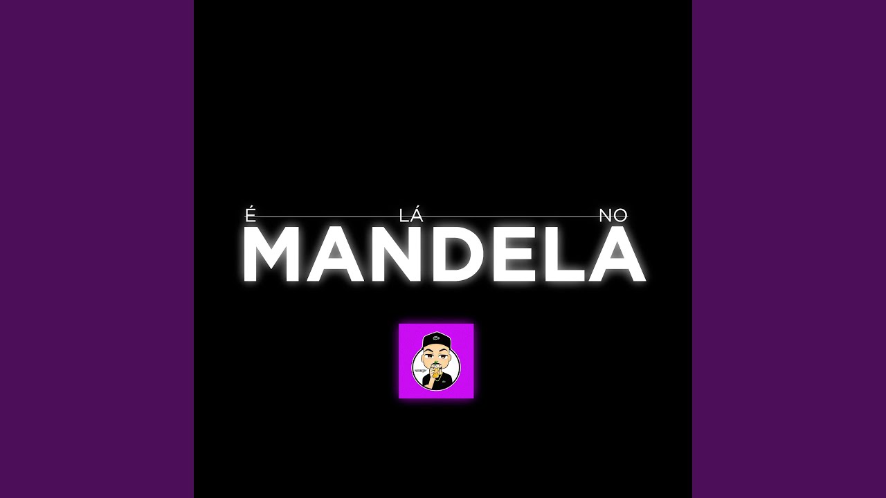 É Lá no Mandela - YouTube