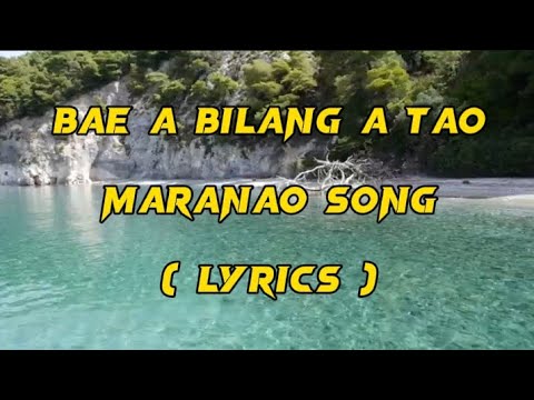 BAE A BILANG A TAO ( with lyrics ) MARANAO song - YouTube