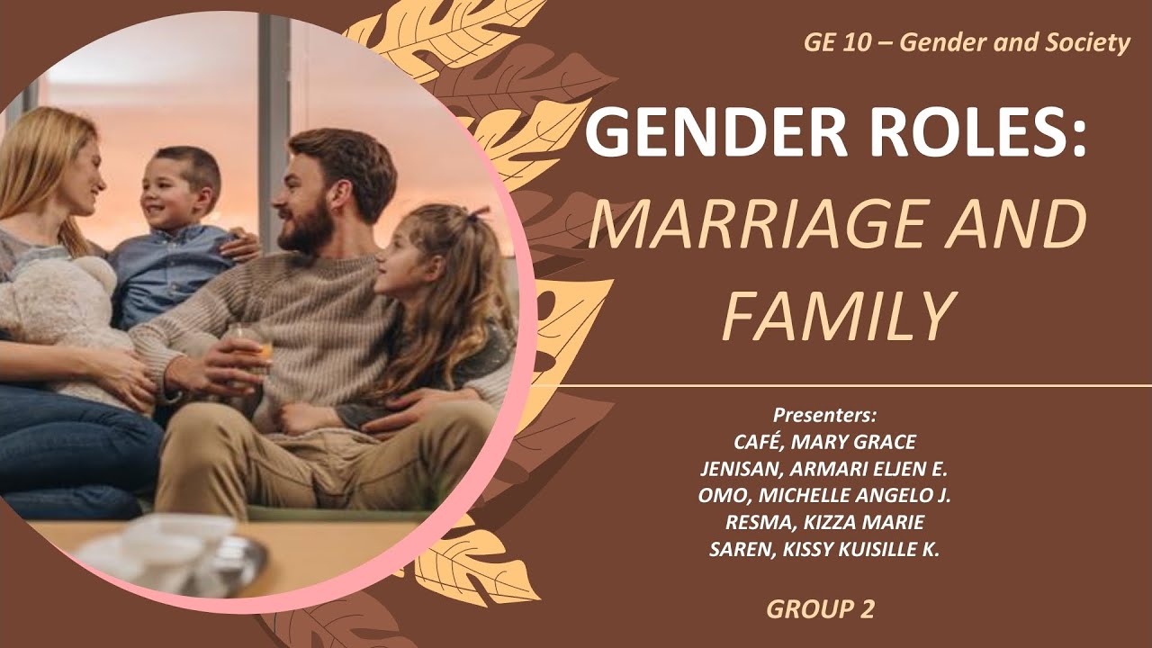 GENDER ROLES: MARRIAGE AND FAMILY (GROUP 2) - YouTube