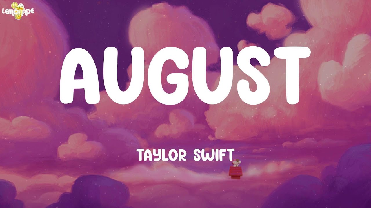 august - Taylor Swift (Lyrics) | Coldplay, Bruno Mars, Sabrina ...
