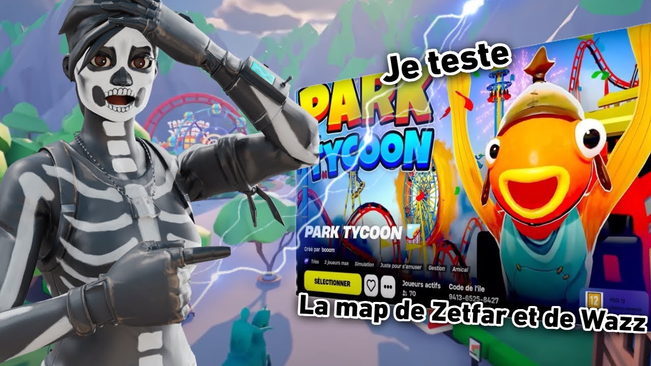 Fortnite - Je teste la map de Zetfar et Wazz - Park Tycoon - YouTube