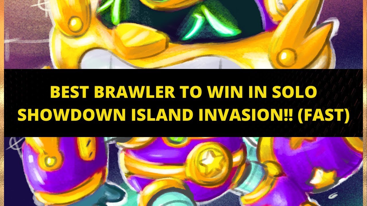BEST BRAWLER TO WIN IN SOLO SHOWDOWN ISLAND INVASION!! (FAST) | GRIFF ...
