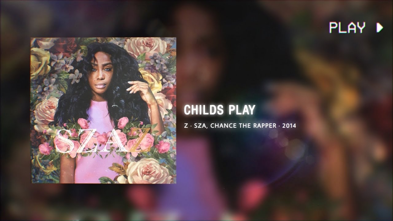 SZA, Chance the Rapper - Childs Play (Official Audio) [432Hz Conversion ...
