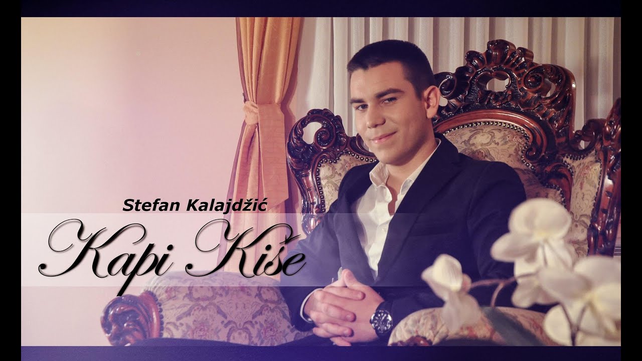 Stefan Kalajdzic - Kapi kise - (Official Video 2015) - YouTube