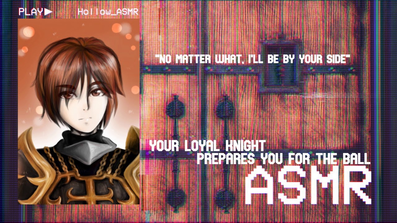 [ASMR] Your Loyal Knight Prepares You For The Ball - YouTube