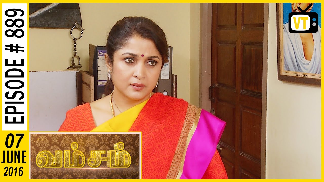 Vamsam - Tamil Serial | Sun TV | Episode 889 | 07/06/2016 - YouTube