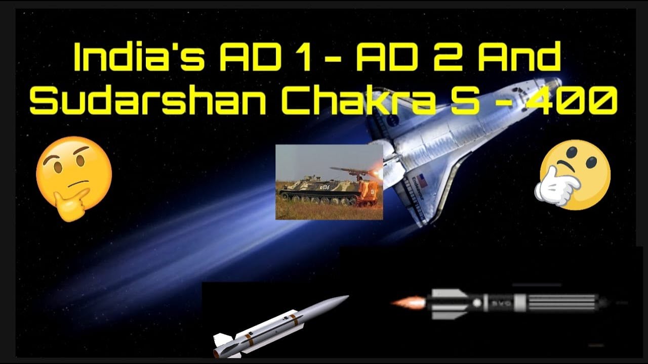 India's AD 1 - AD 2 And Sudarshan Chakra S - 400 | The Power Of India ...