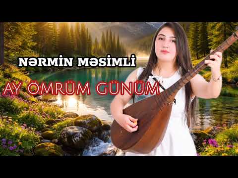Ay Ömrum Gunum ( Nermin Mesimli )2026