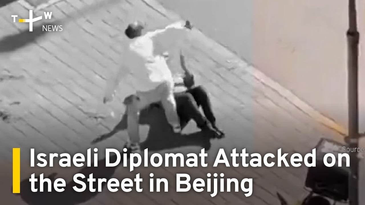 Israeli Diplomat Attacked on the Street in Beijing | TaiwanPlus News ...