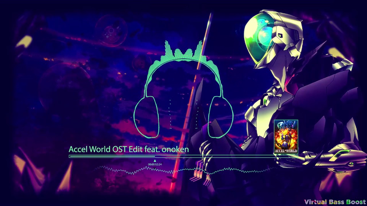 Accel World OST feat. onoken - [Bass Boosted] - YouTube