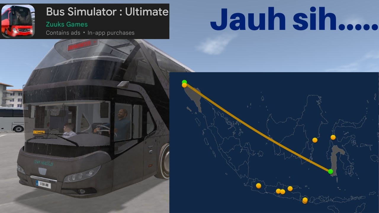 Gazzz dri Sabang ke Makassar tanpa Transit | Nge-Game Bus Simulator ...