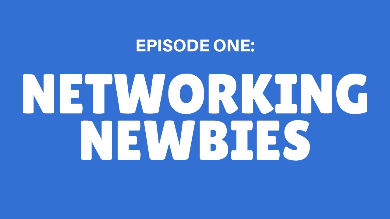Network Today Episode 1 - Networking Newbies - YouTube