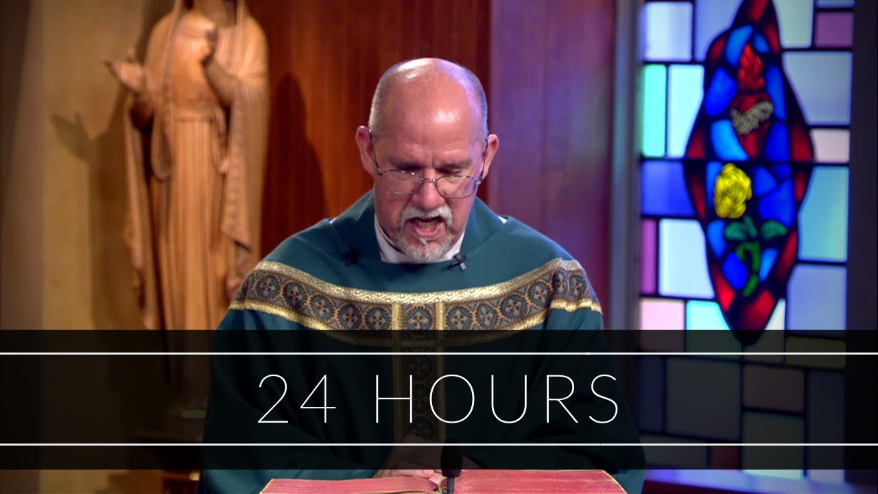 24 Hours | Homily: Father Paul Ring - YouTube