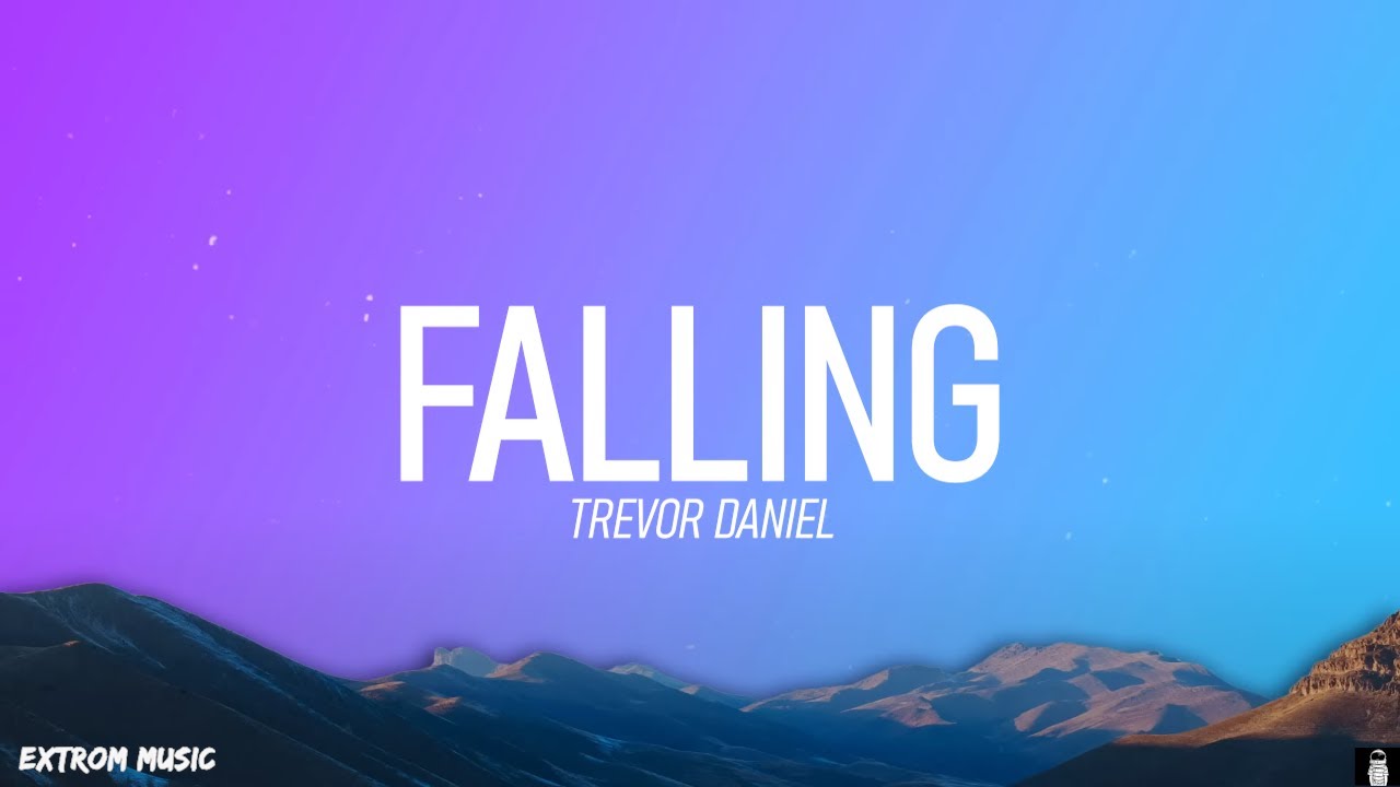 Trevor Daniel - Falling (Lyrics) - YouTube