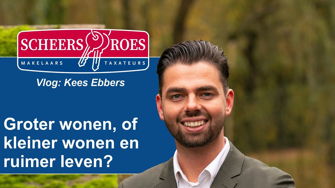 Kees - groter wonen, of kleiner wonen en ruimer leven - Scheers Roes ...