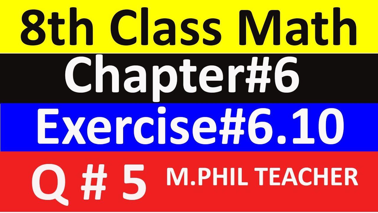 Class 8 Math Chapter 6 Exercise 6 10 Question 5 8th Class Maths class-8-math-chapter-6-exercise-6-10-question-5-8th-class-maths