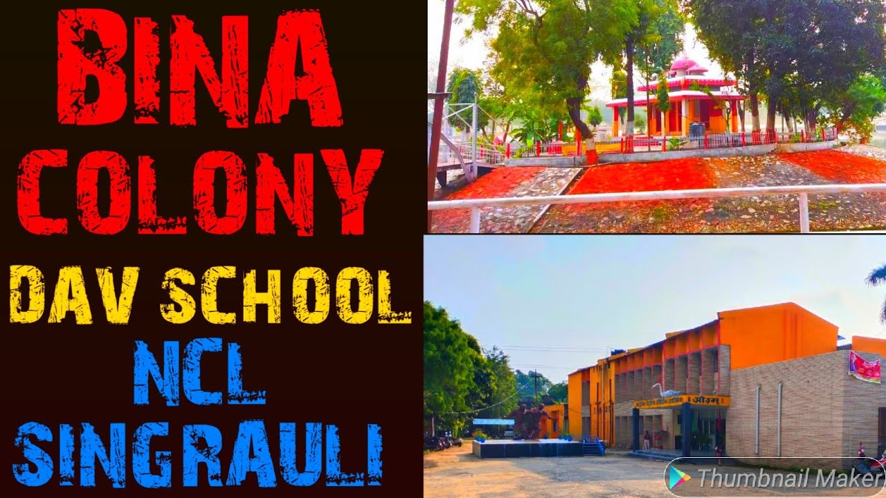Bina Colony||DAV School||Krishnashila Area of NCL Singrauli||COAL INDIA ...