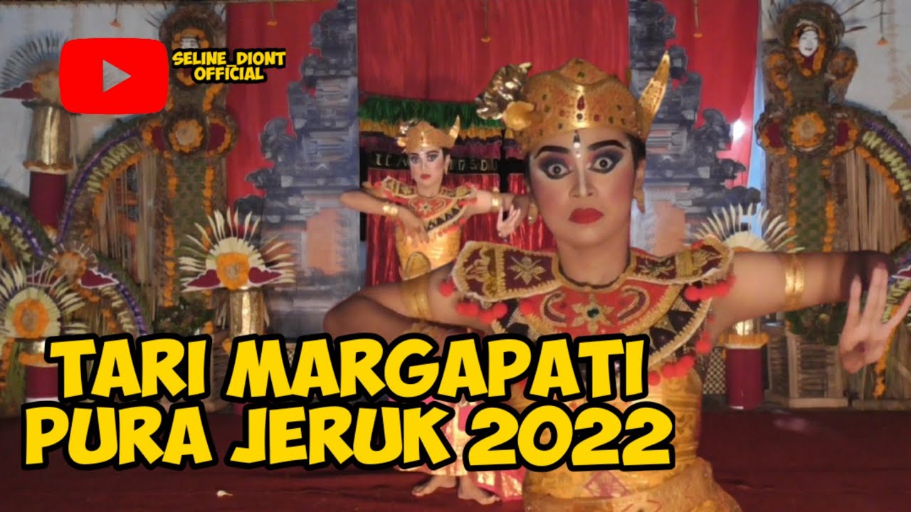 TARI MARGAPATI ST.AGENG PURA JERUK KAB.BANGLI - seline_diont official ...