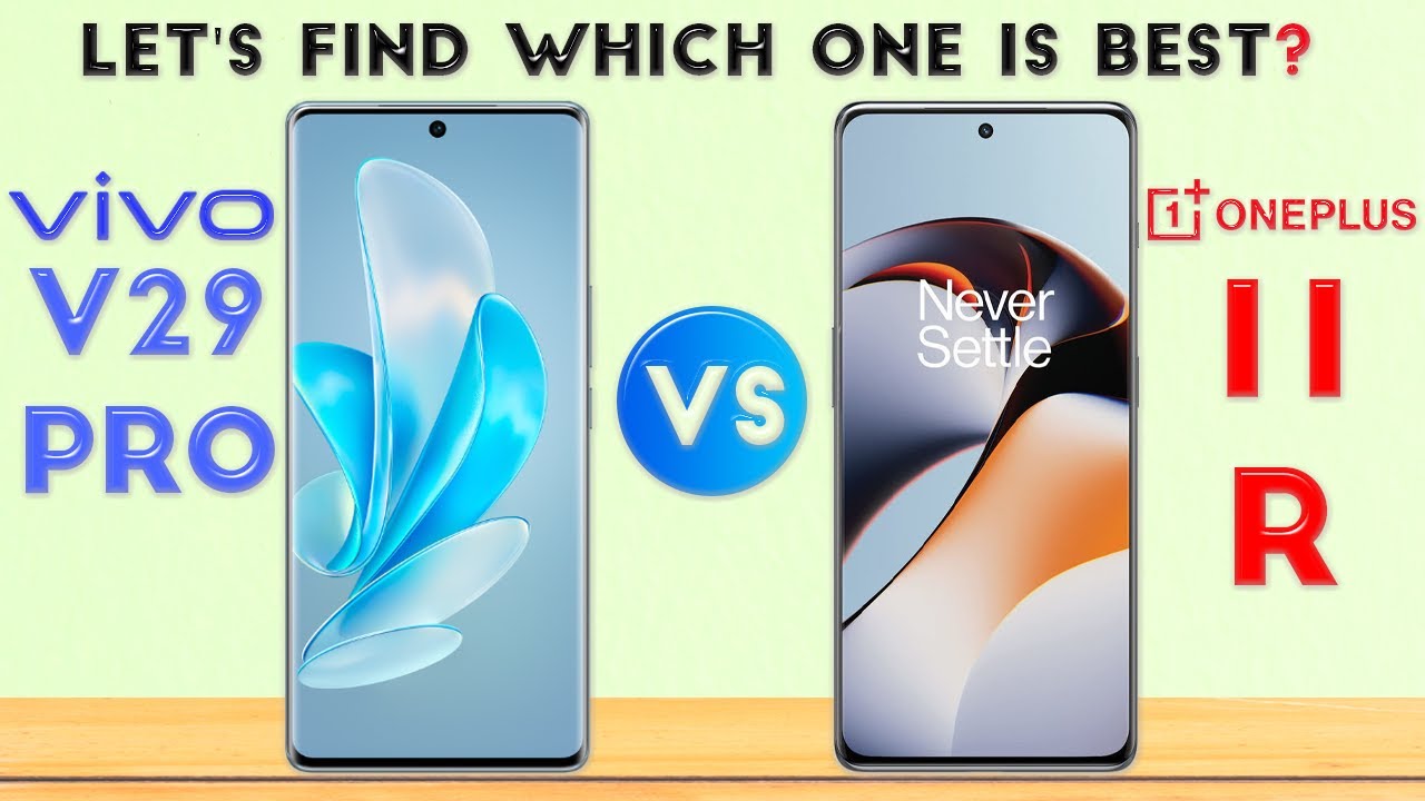 Vivo v29 pro vs Oneplus 11R : Let's Find Which one is Best 🤔 - YouTube