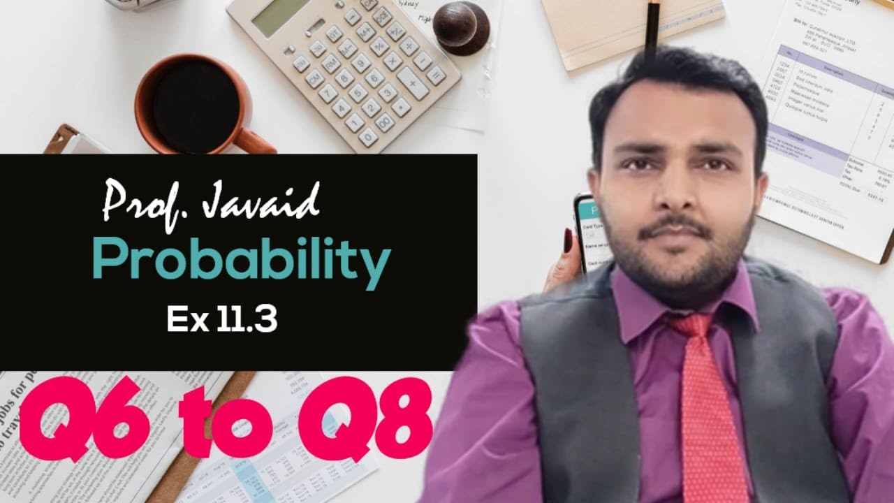 Exercise 11.3 | Grade 9 | NBF | Probability | Question 6 to Question 8 | Mathematics | Federal ...