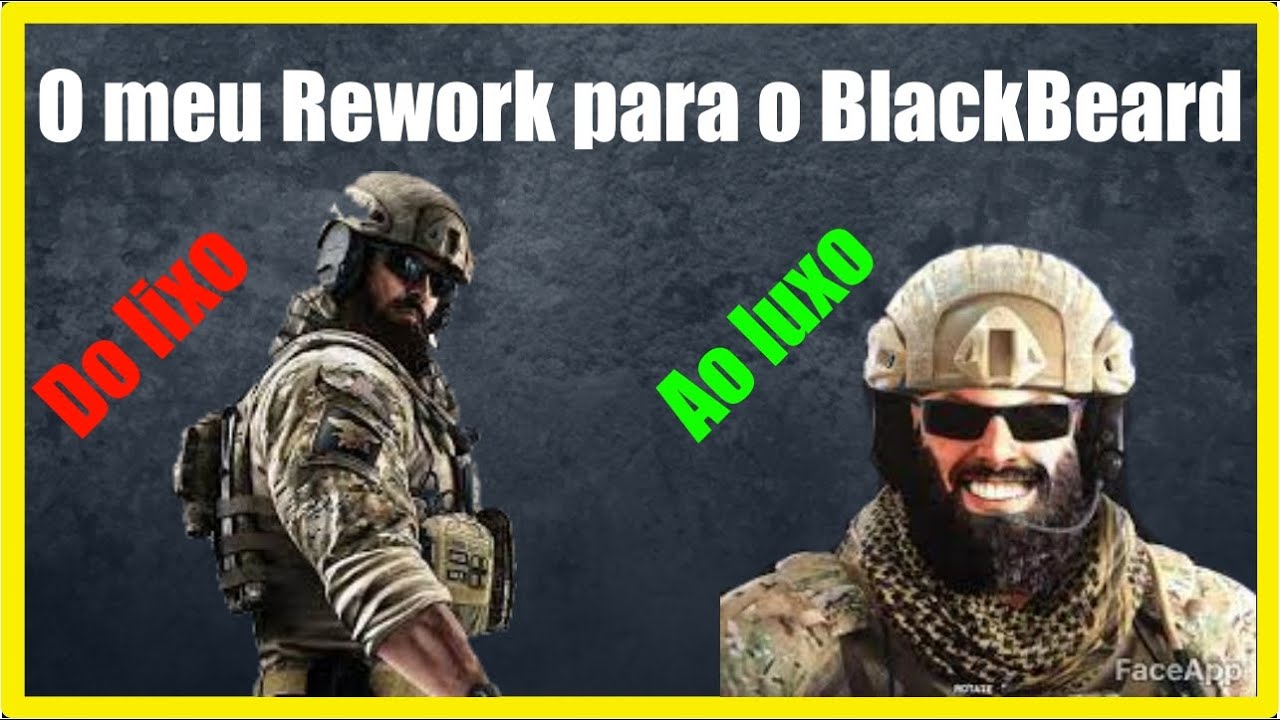 O meu REWORK para o BlackBeard - Rainbow Six Siege - YouTube